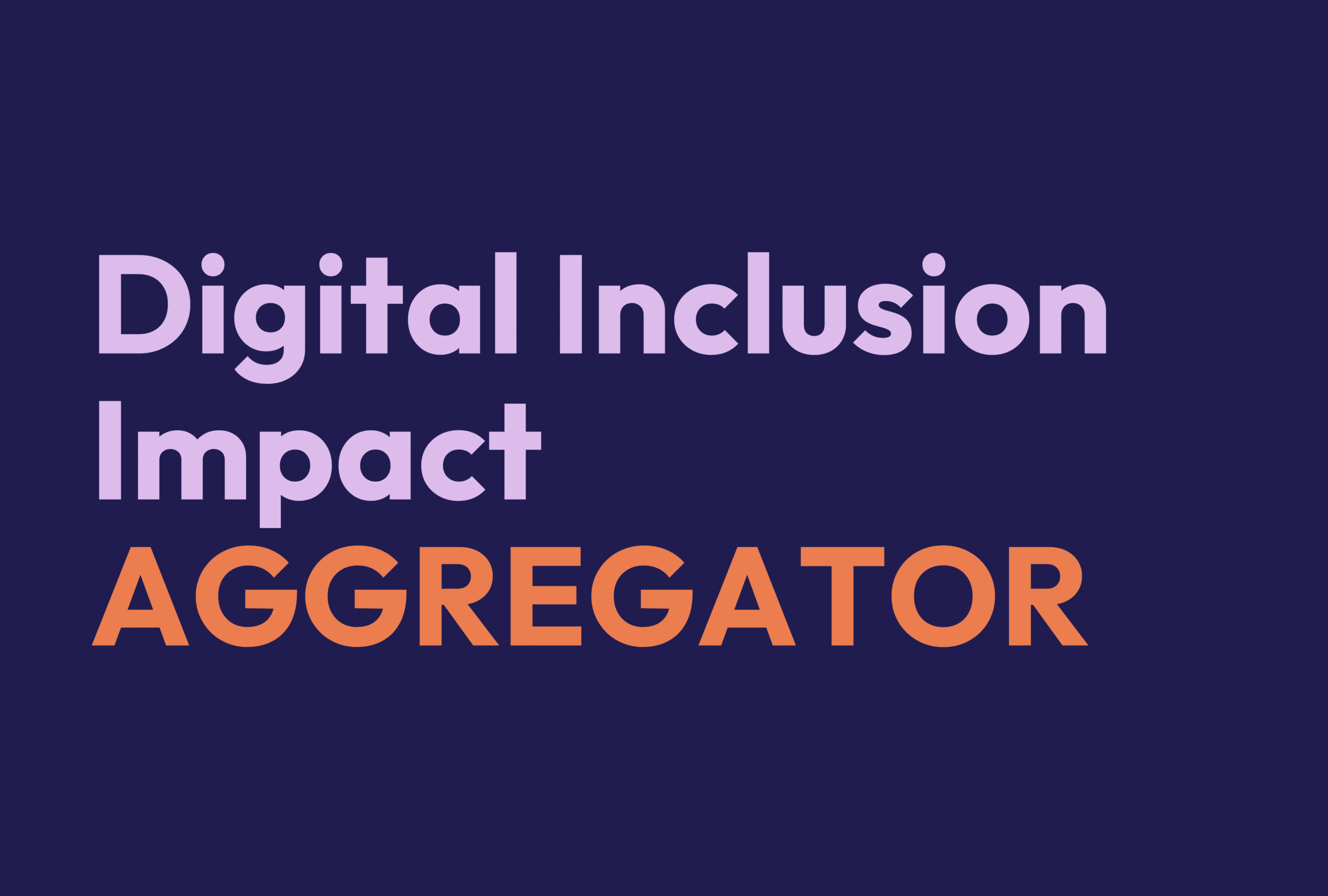 Digital Inclusion Impact Aggregator - National Digital Inclusion Alliance